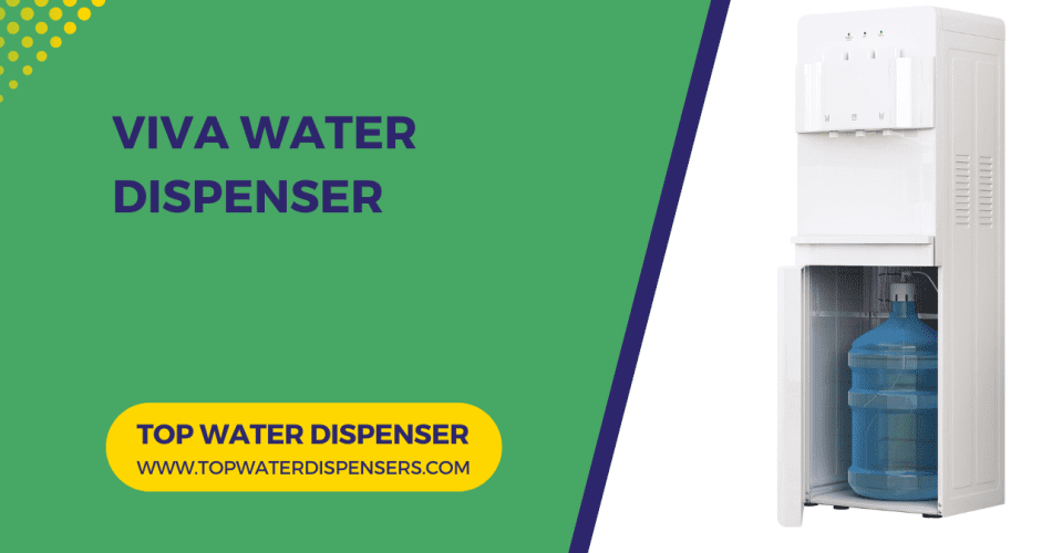 Viva Water Dispenser: The Ultimate Solution for Clean and Refreshing ...